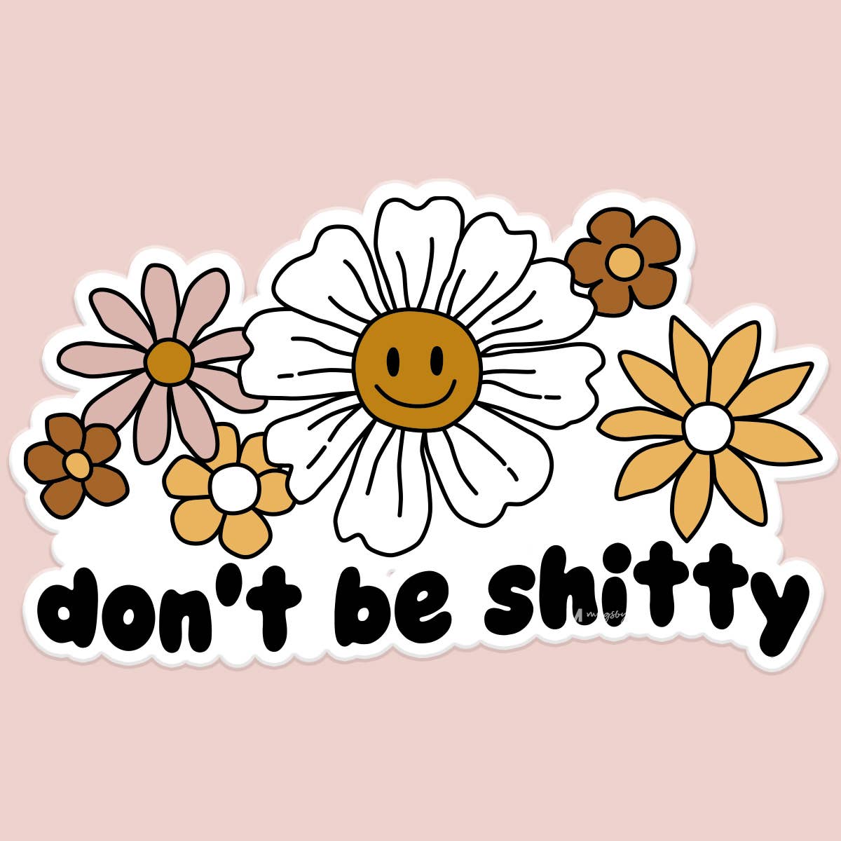 Don't Be Shitty Funny Sticker Decal – Hollowood at Home
